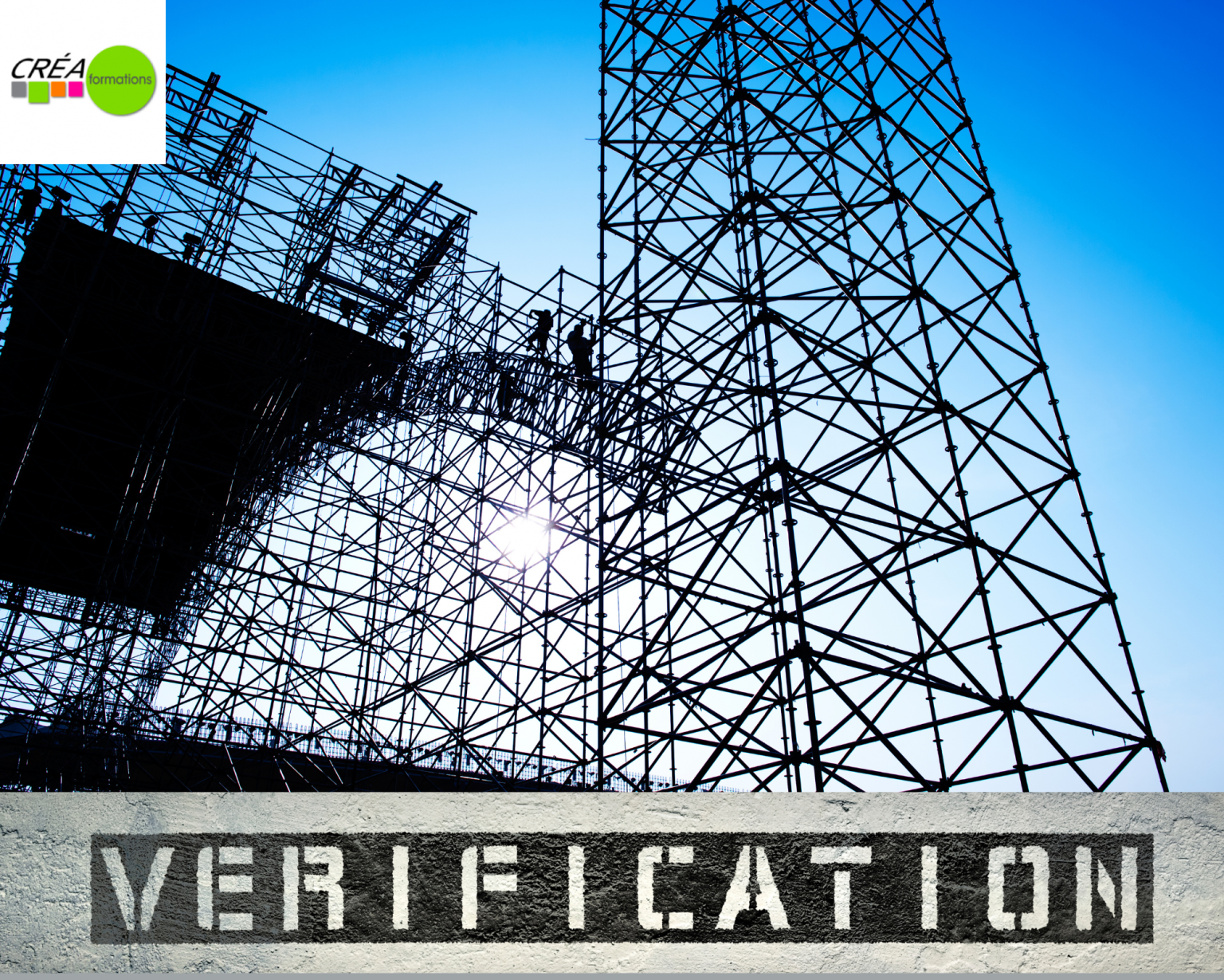 Formation Réception et Conformité d’un Échafaudage Fixe | R408 - CREAFORMATIONS